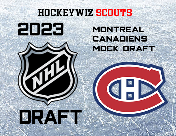 2023 NHL MOCK DRAFT: MONTREAL CANADIENS – HockeywizScouts